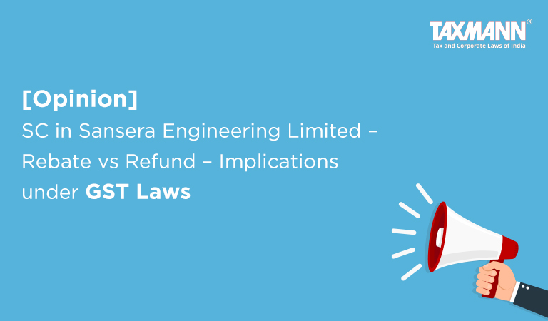 [Opinion] SC in Sansera Engineering Limited – Rebate vs Refund ...